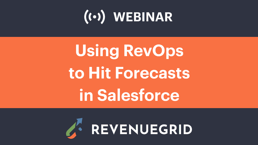 Using RevOps to Hit Forecasts in Salesforce Using RevOps to Hit Forecasts in Salesforce